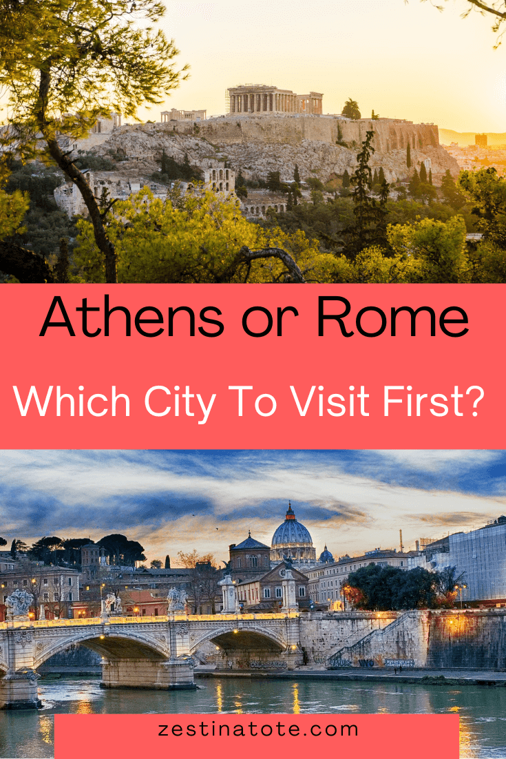 Athens vs Rome: Which city is better for a first-time trip? | Zest In A ...