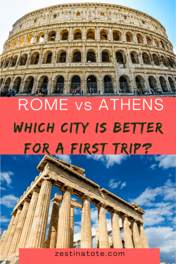 Athens vs Rome: Which city is better for a first-time trip? | Zest In A ...