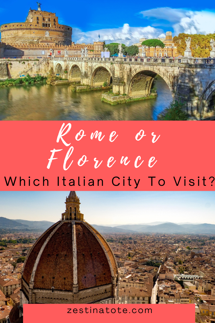 Rome vs. Florence: Which Italian City Is Best For You? | Zest In A Tote