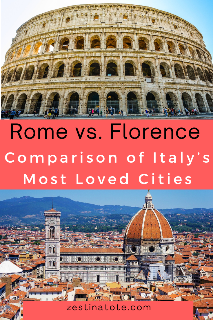 Rome vs. Florence: Which Italian City Is Best For You? | Zest In A Tote